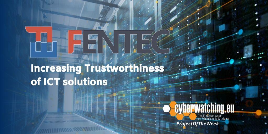 FENTEC Project: Increasing Trustworthiness of ICT solutions | Cyberwatching